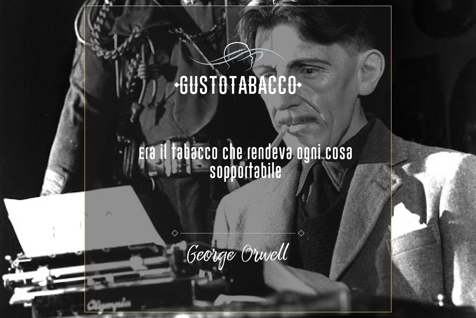 George Orwell - Gusto Tabacco