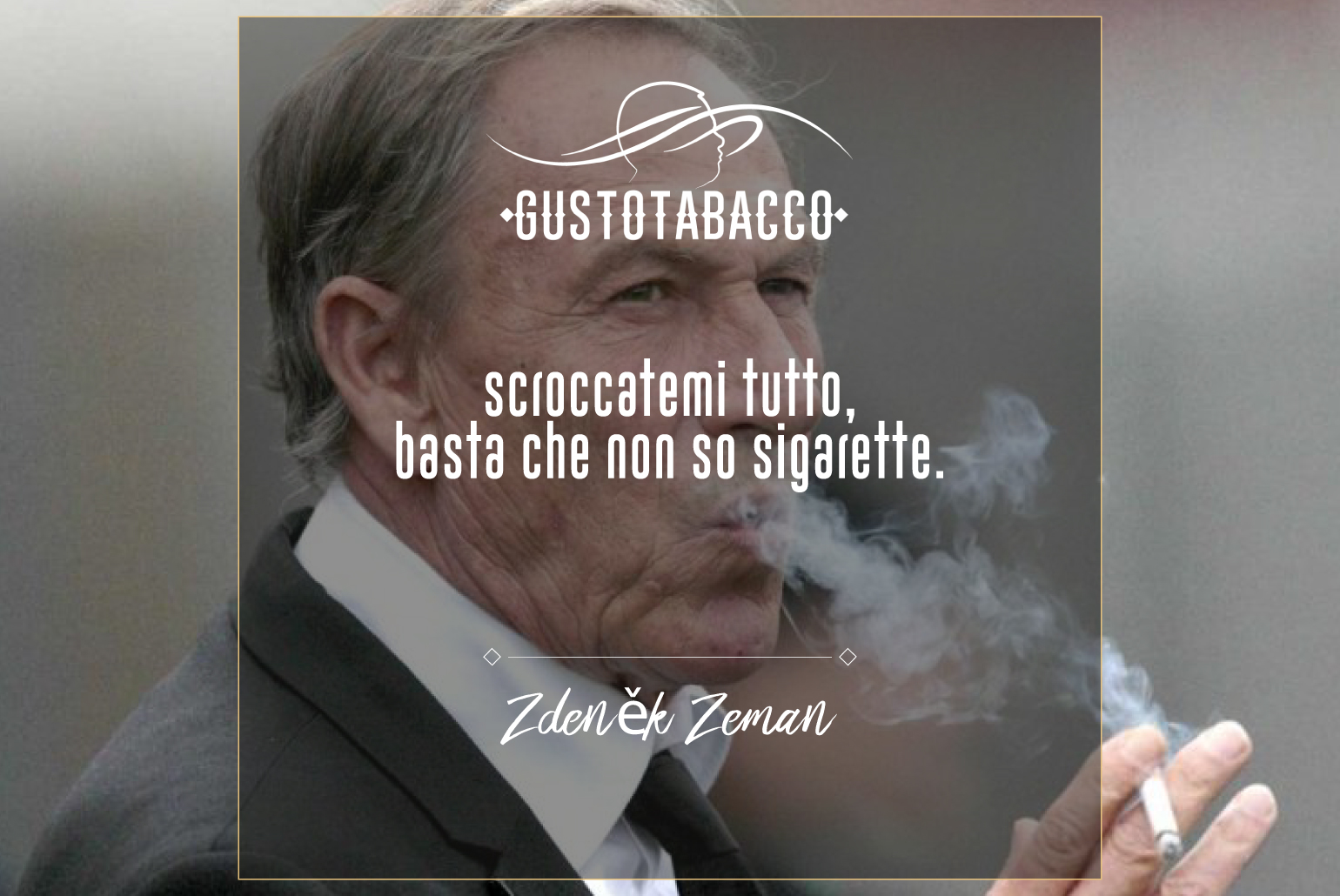 Non chiedete una sigaretta a Zeman - Gusto Tabacco
