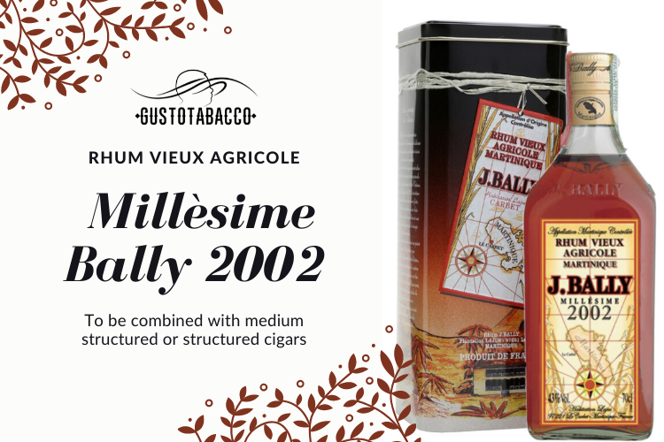 Rhum Vieux Agricole Millésime Bally 2002 - Gusto Tabacco