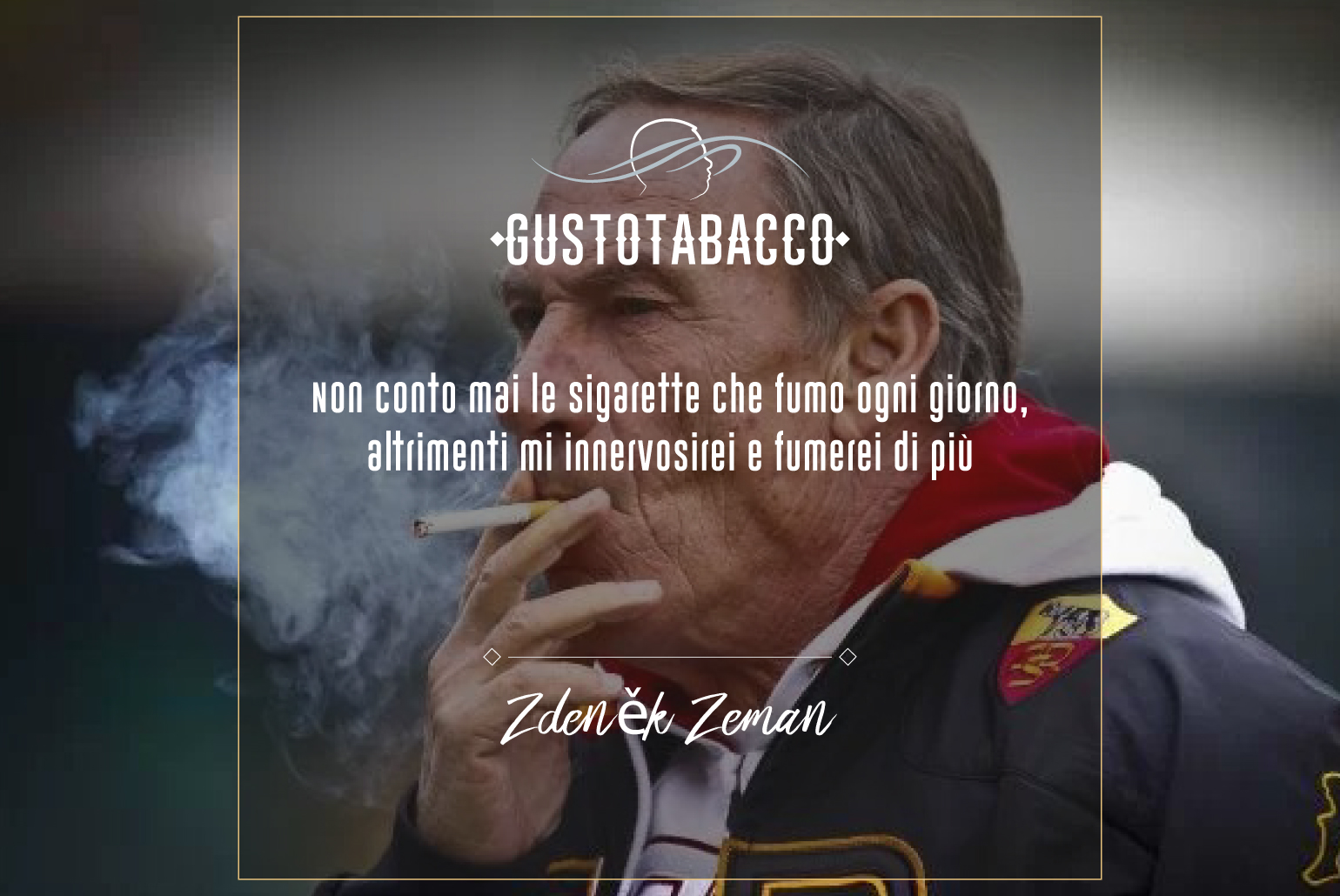 Zdenek Zeman - Gusto Tabacco