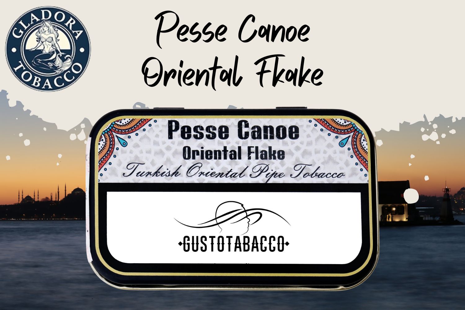 Gladora Pesse Canoe Oriental Flake - Gusto Tabacco